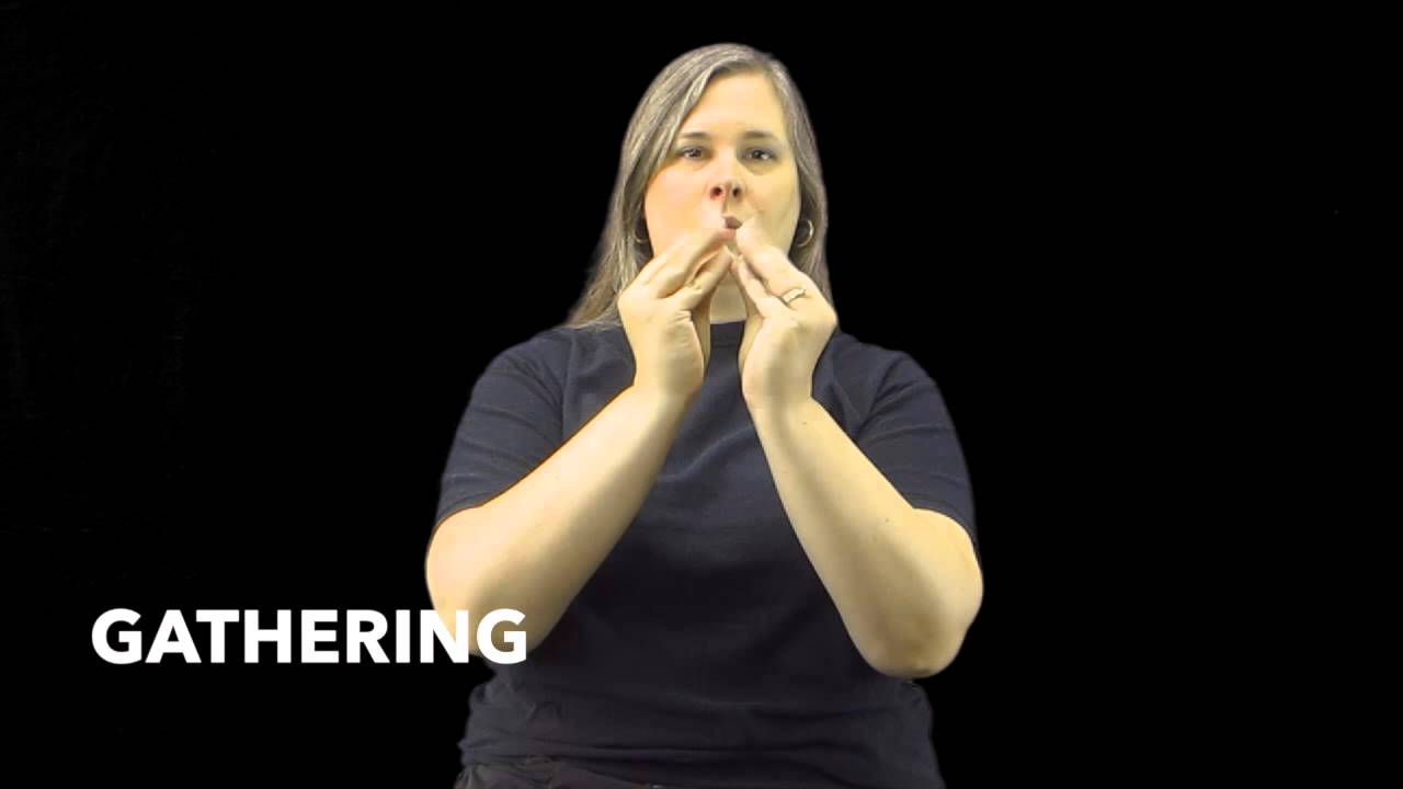 Learn How to Sign the Word Gathering - YouTube
