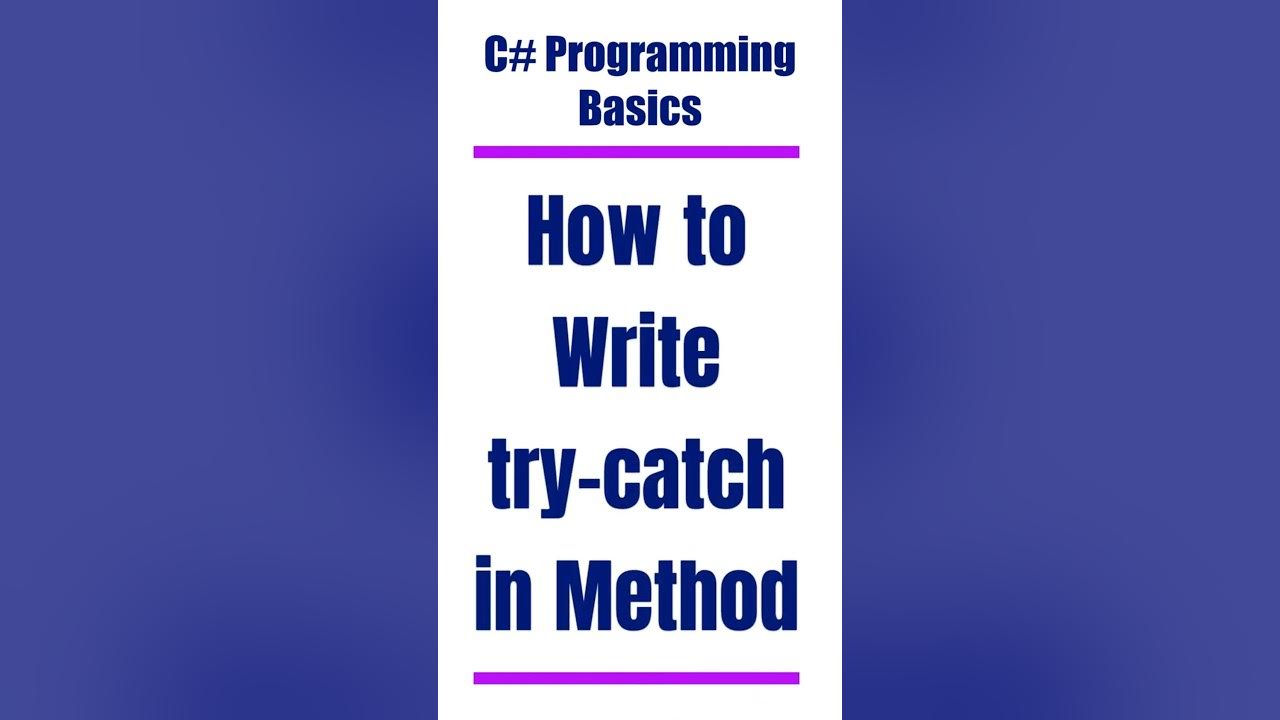 How to Write a try-catch Block in a C# Method | Handle Errors Like a Pro! ⚡ - YouTube