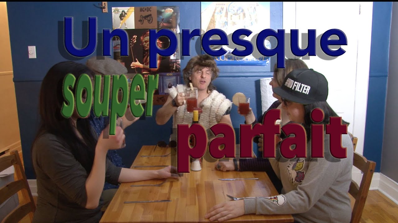 Un presque souper parfait - YouTube