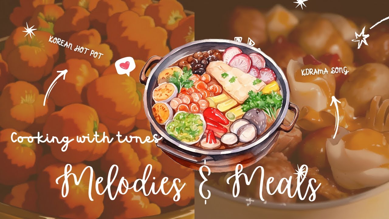 Melodies & Meals | Cooking with Tunes | Quick Korean Hotpot - YouTube