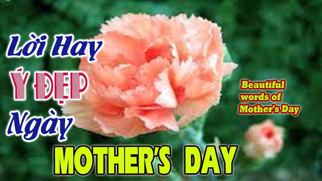 Lời Hay Ý ĐẸP Ngày MOTHER's DAY Beautiful words of Mother's Day - YouTube