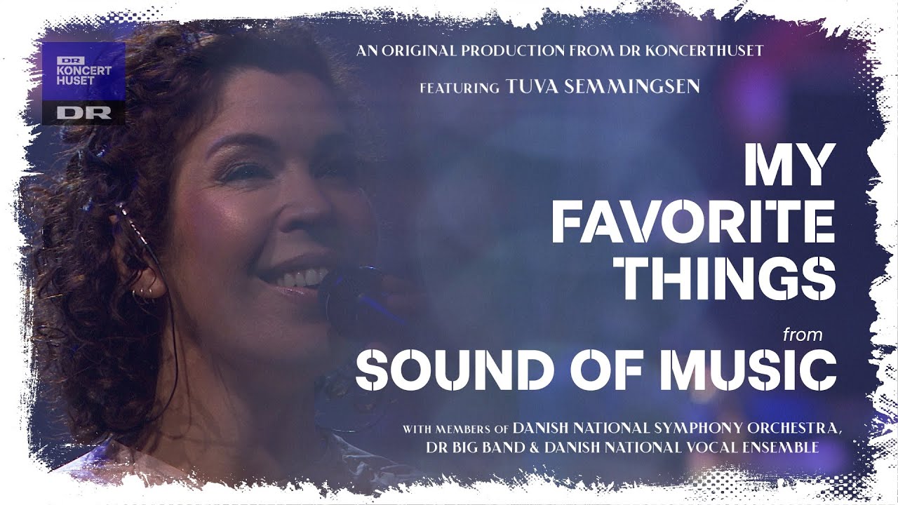 MY FAVORITE THINGS (from SOUND OF MUSIC) // Tuva Semmingsen (LIVE ...
