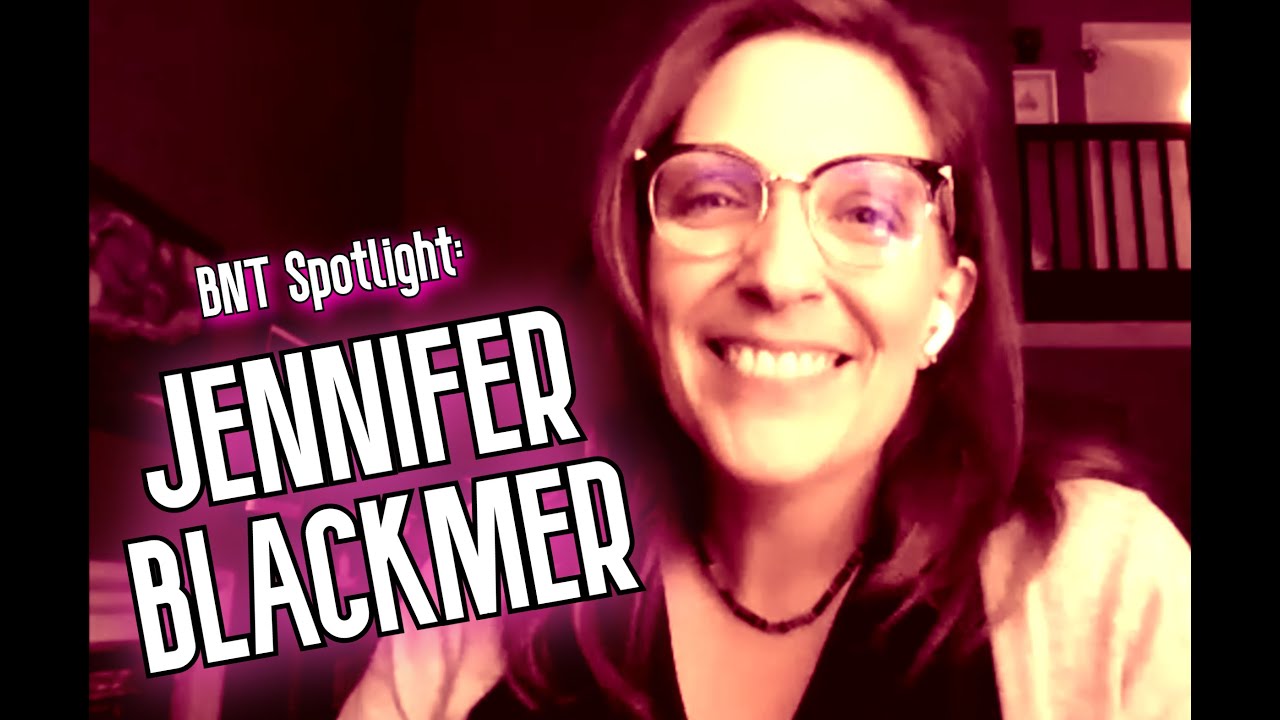 BNT Spotlights: Jennifer Blackmer - YouTube