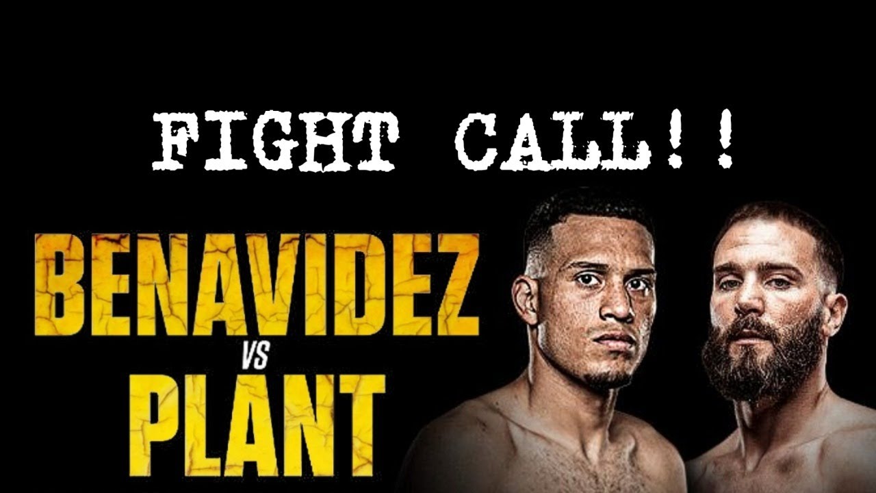 PLANT V BENEVIDEZ FIGHT CALL - YouTube