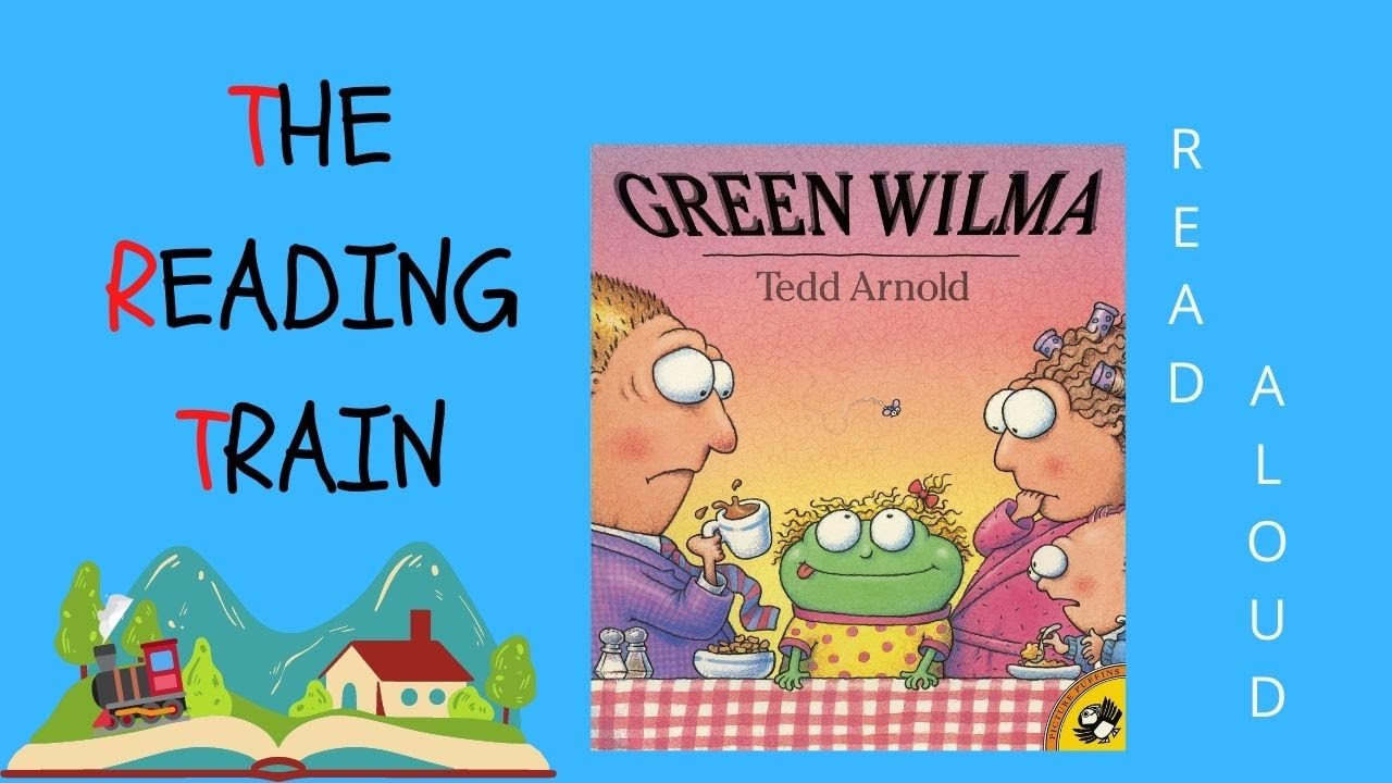 📕 Kids Book Read Aloud: Green Wilma By Tedd Arnold - YouTube