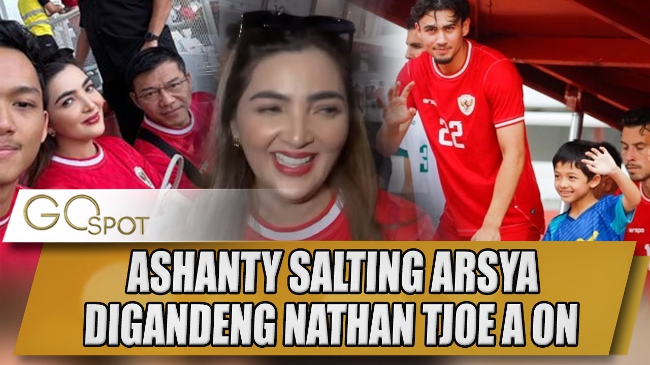 ASHANTY SALTING ARSYA DIGANDENG NATHAN TJOE A ON INDONESIA VS IRAQ - GO ...