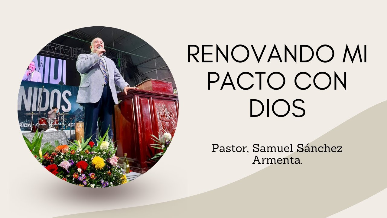 Renovando mi Pacto con Dios - YouTube
