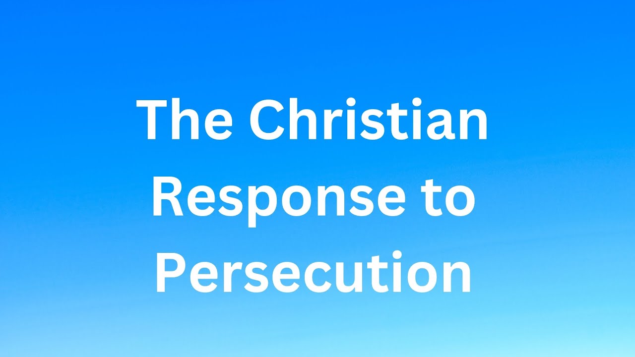 The Christian’s Response to Persecution - YouTube