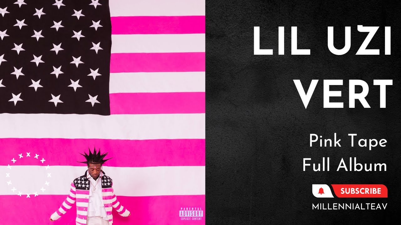 Lil Uzi Vert - "The Pink Tape" (Full Album) - YouTube