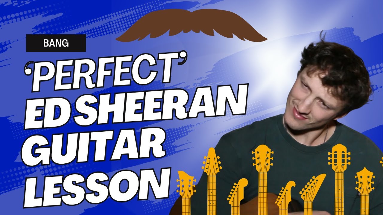 Sad Mustache teaches "Perfect" by Ed Sheeran | Beginner Guitar Lesson ...