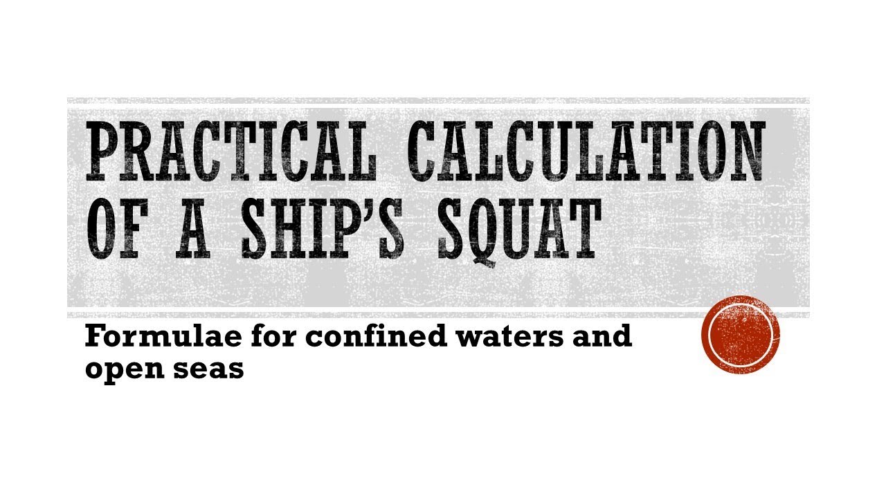 Practical Calculation of a ship's Squat - Ship Handling - YouTube