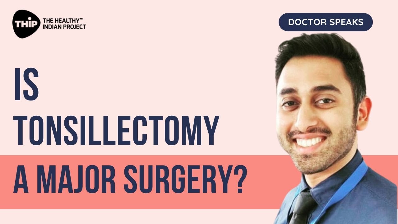 Is tonsillectomy a major surgery ? | Dr Nitish Aggarwal - YouTube