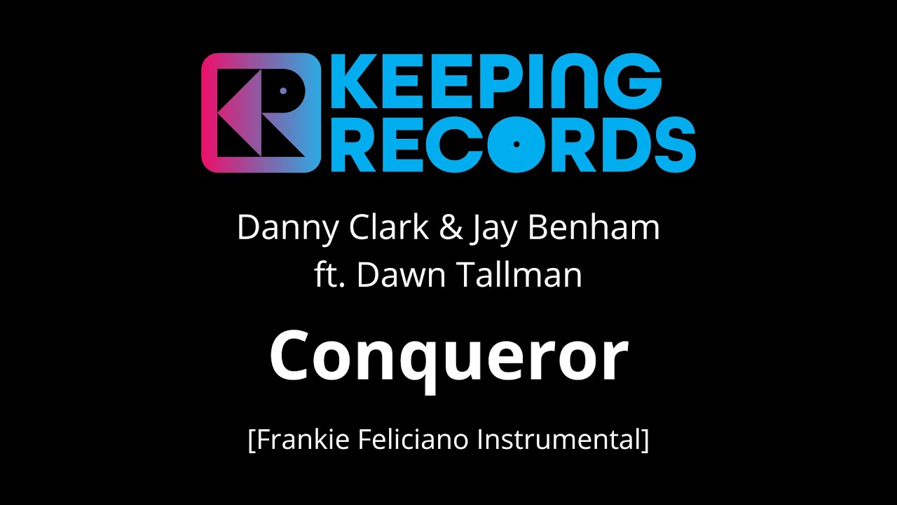 Conqueror [Frankie Feliciano Instrumental Mix] by Danny Clark & Jay ...