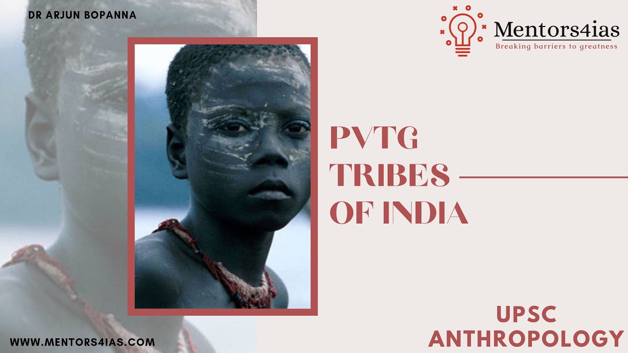 PVTG tribe of India: ANTHROPOLOGY FOR UPSC - YouTube