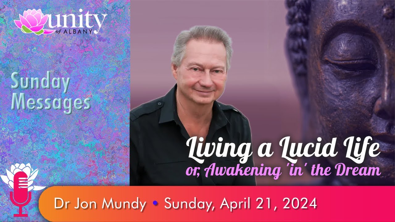 Living a Lucid Life - Dr Jon Mundy - 4-21-2024 - YouTube