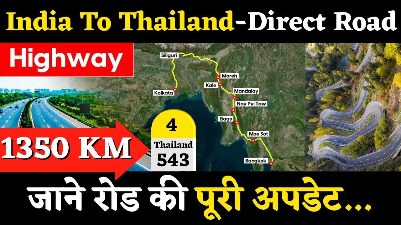 India To Thailand By Road | IMT Highway Completed ? Route, Visa, Cost ...