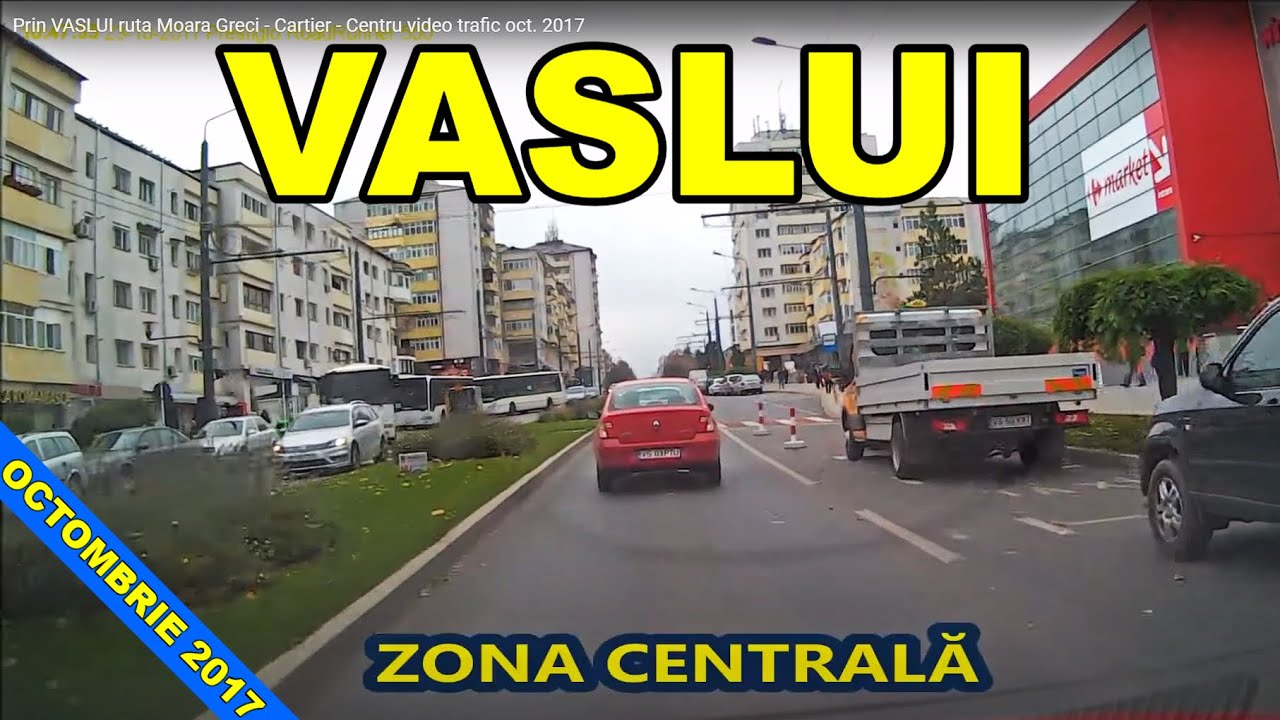 Orasul VASLUI traseu Moara Grecilor - Cartier - Centru imagini video ...