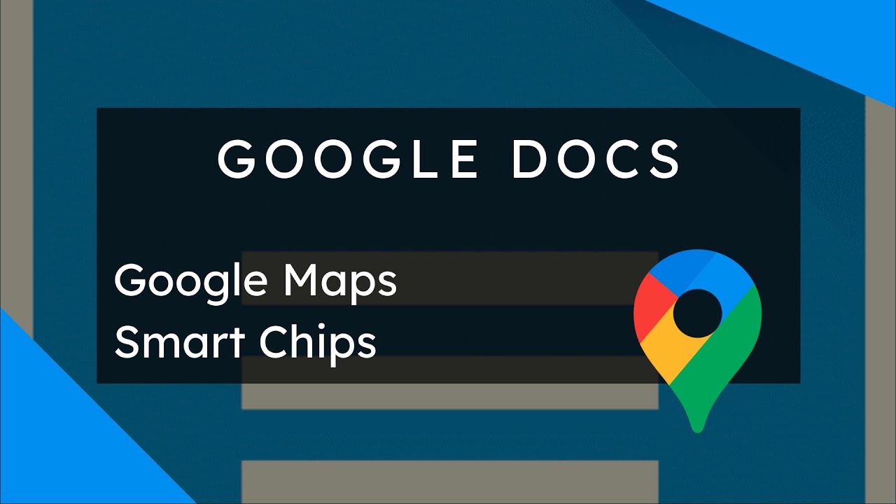 Google Maps Smart Chips In Google Docs YouTube google-maps-smart-chips-in-google-docs-youtube