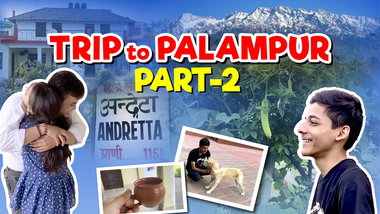 Trip to Palampur Part:2 || Andretta, Himachal Pradesh || Muskan Katoch ...
