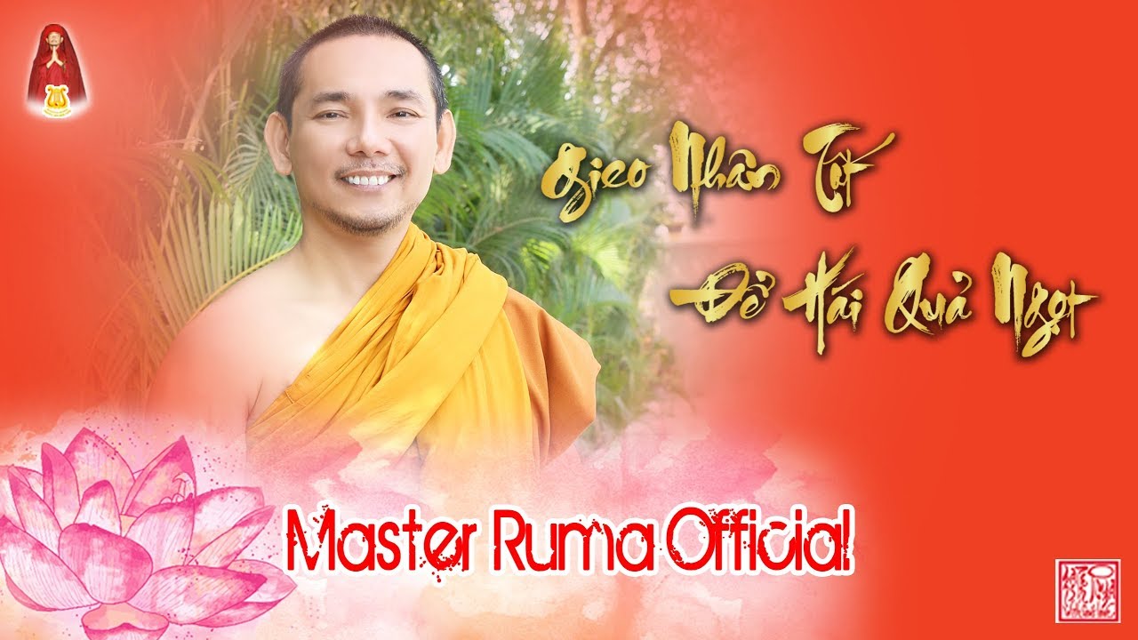 [Master Ruma Official] Gieo Nhân Tốt Để Hái Quả Ngọt - YouTube