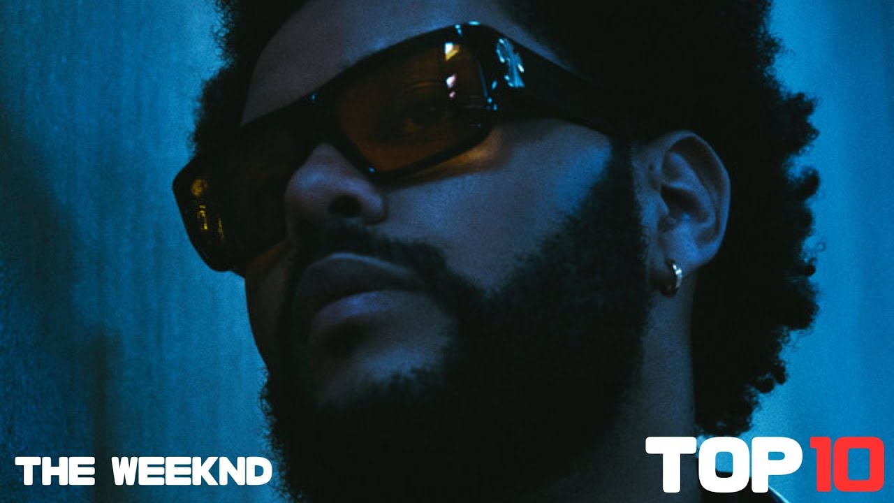 The Weeknd's Top 10 Songs of All Time - YouTube