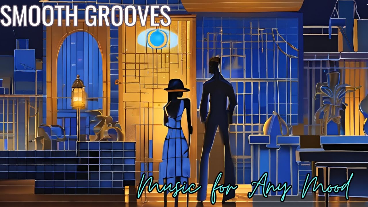 Smooth Grooves | The Perfect Background Music for Any Mood 🎷#jazzblues ...