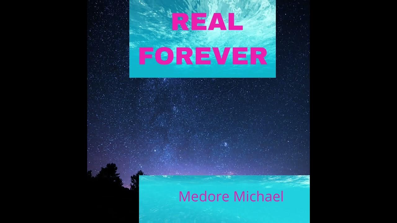 Medore Michael- Real Forever (Official Audio) - YouTube