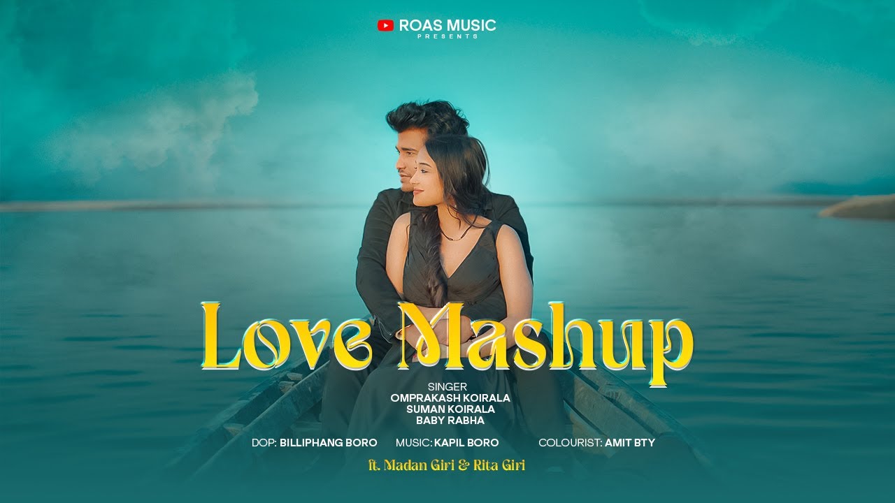 Hindi + Bodo + Assamese + Nepali Love Mashup 2025 || Omprakash / Baby ...