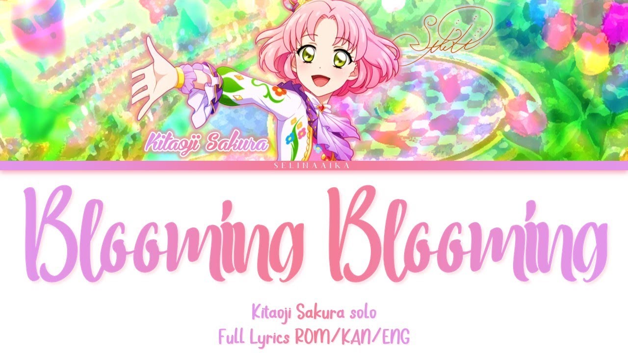 Blooming ♡ Blooming | Sakura Kitaoji | Aikatsu Full Lyrics ROM/KAN/ENG ...