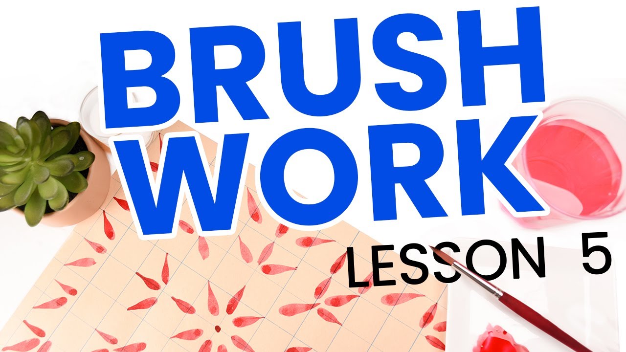 A Beginner's Guide to Brushwork, Lesson #5 - YouTube