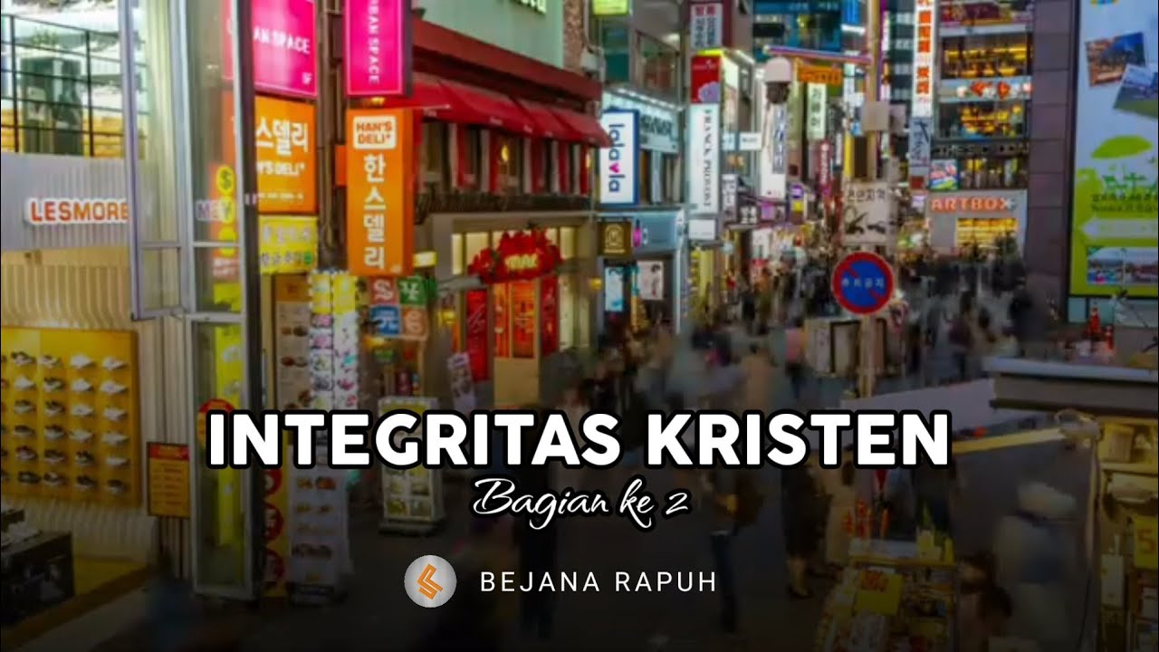 Integritas Dalam Kemurnian Hati | INTEGRITAS KRISTEN Bagian II - YouTube