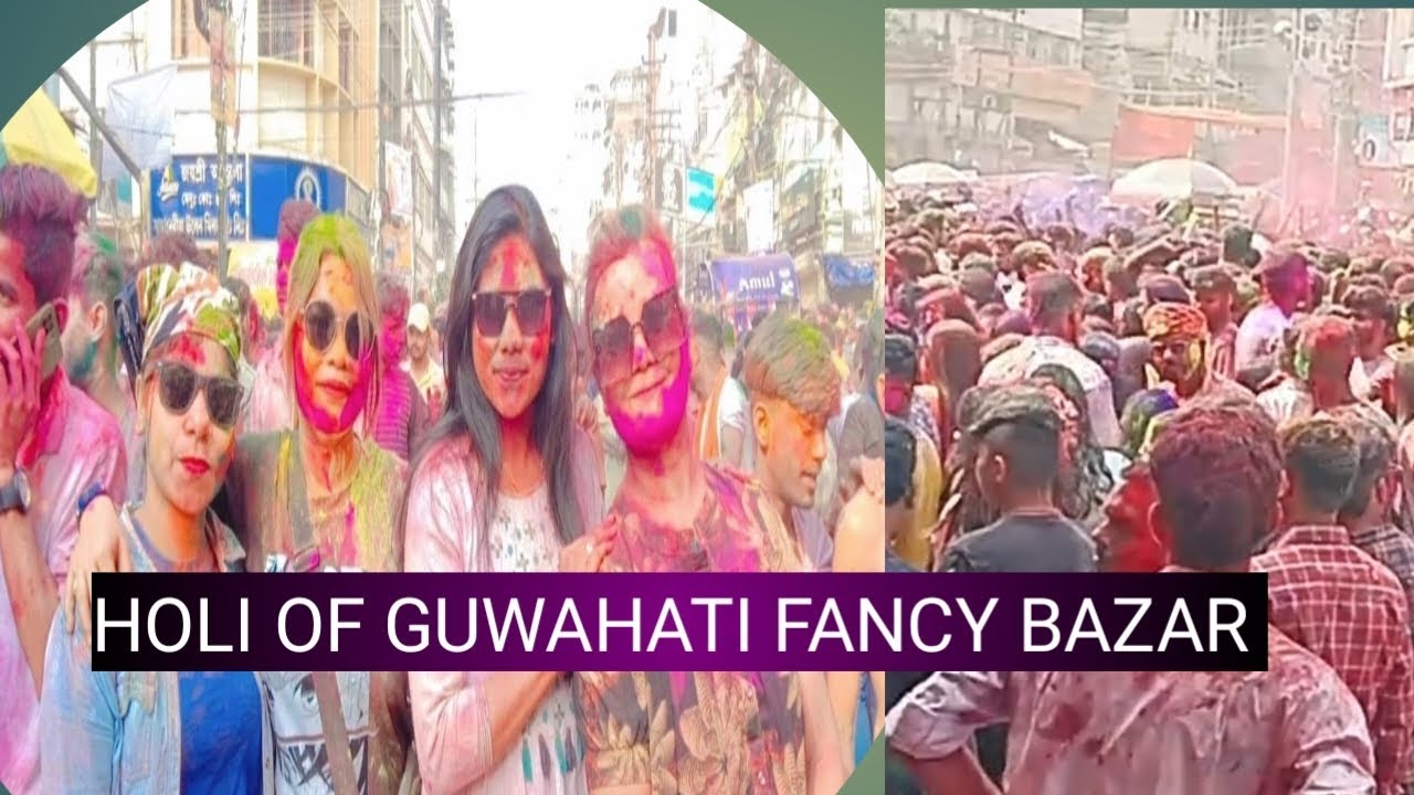HOLI OF GUWAHATI FANCY BAZAR 2024 // 2024 Celebration Of Fancy Bazar ...