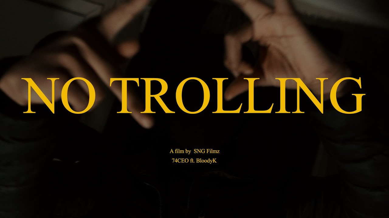 74CEO - No Trolling (Feat. BloodyK) [Official Music Video] @SNGFilmz ...