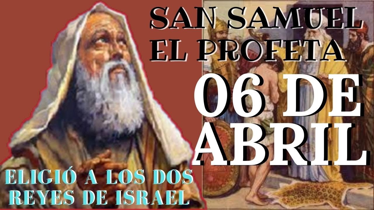 SANTO DE HOY | San Samuel Profeta | 06 DE ABRIL. - YouTube