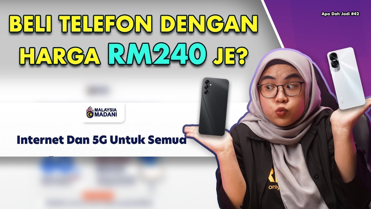 Ada telefon yang murah untuk pakej 5G Rahmah? Apa Dah Jadi? #ADJ42 ...