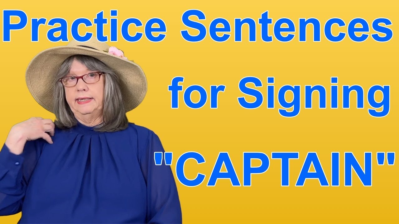 Practice ASL Sentences for CAPTAIN — ASL Word Of The Day Word 231 - YouTube
