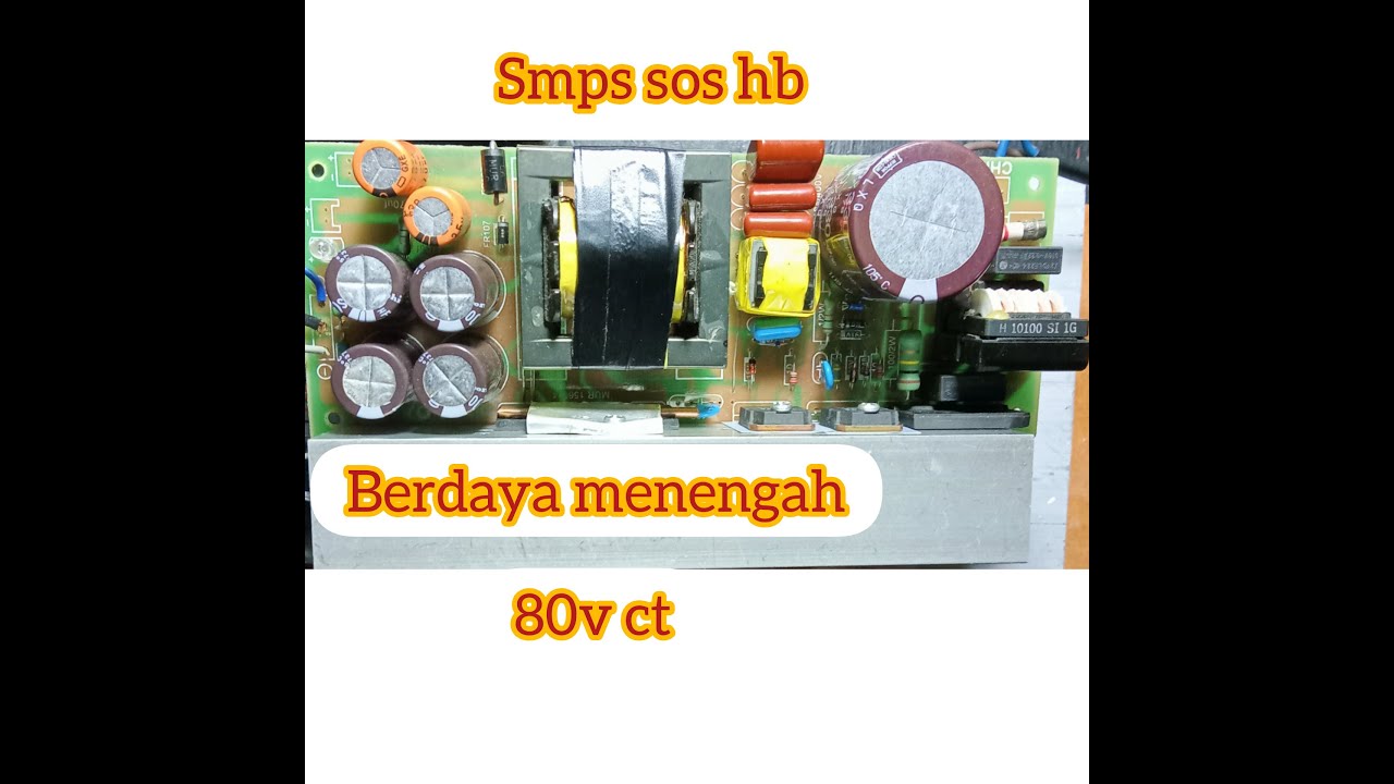 rakit smps sos hb 80v ct mudah bagi pemula - YouTube