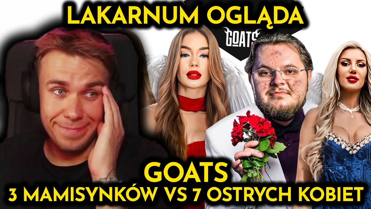 LAKARNUM OGLĄDA GOATS - 3 MAMISYNKÓW VS 7 OSTRYCH KOBIET - YouTube