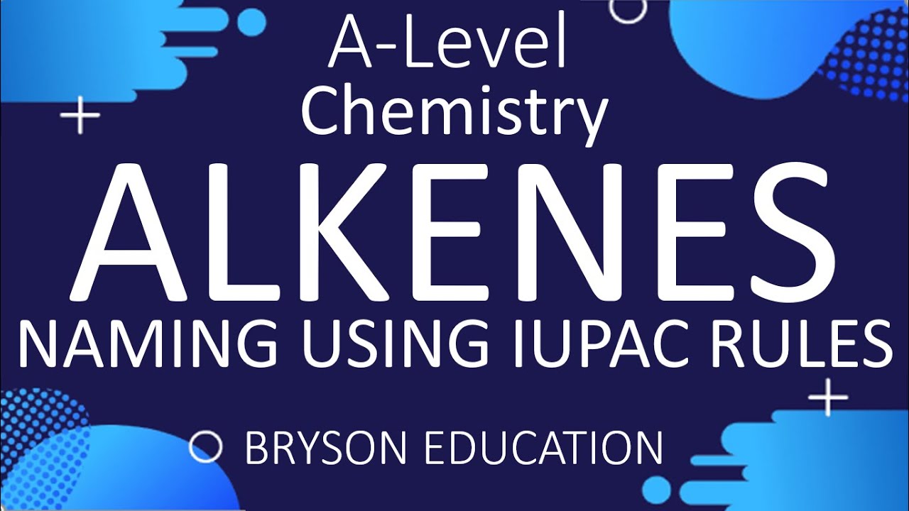 A Level Organic Chemistry - Naming Alkenes - YouTube