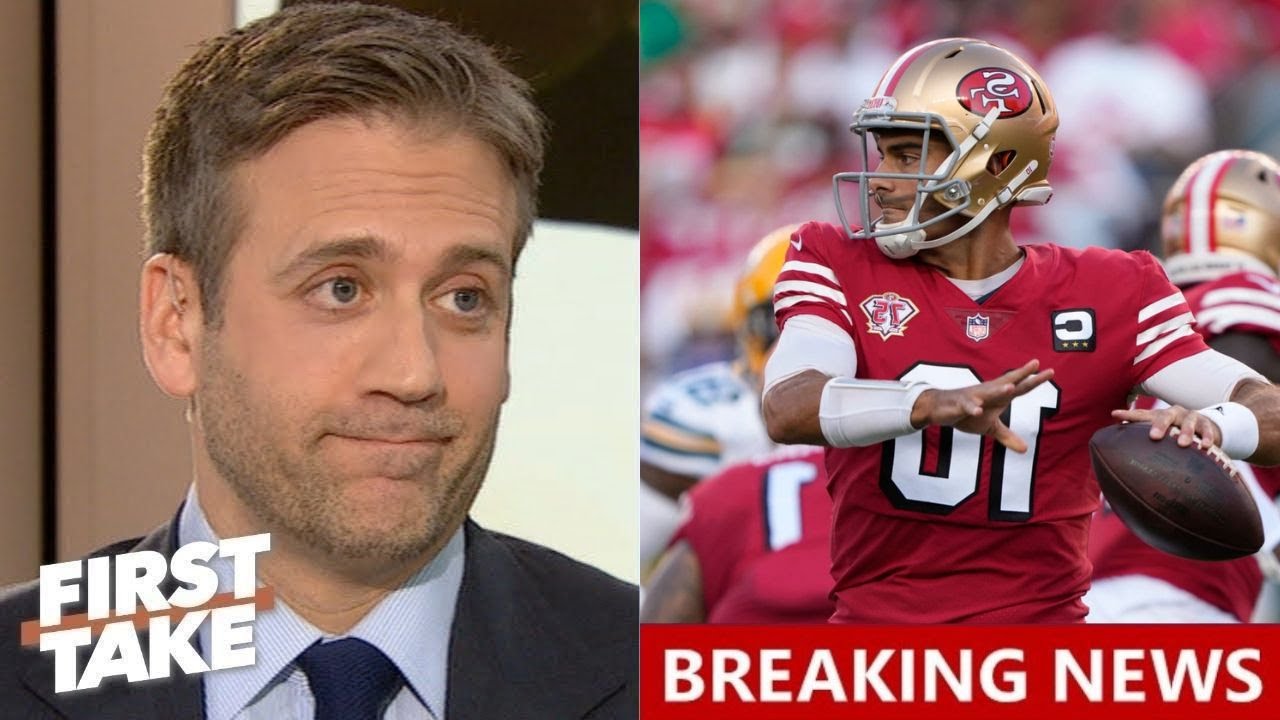 FIRST TAKE | Max Kellerman [BREAKING] Jimmy G will stays in the 49ers ...