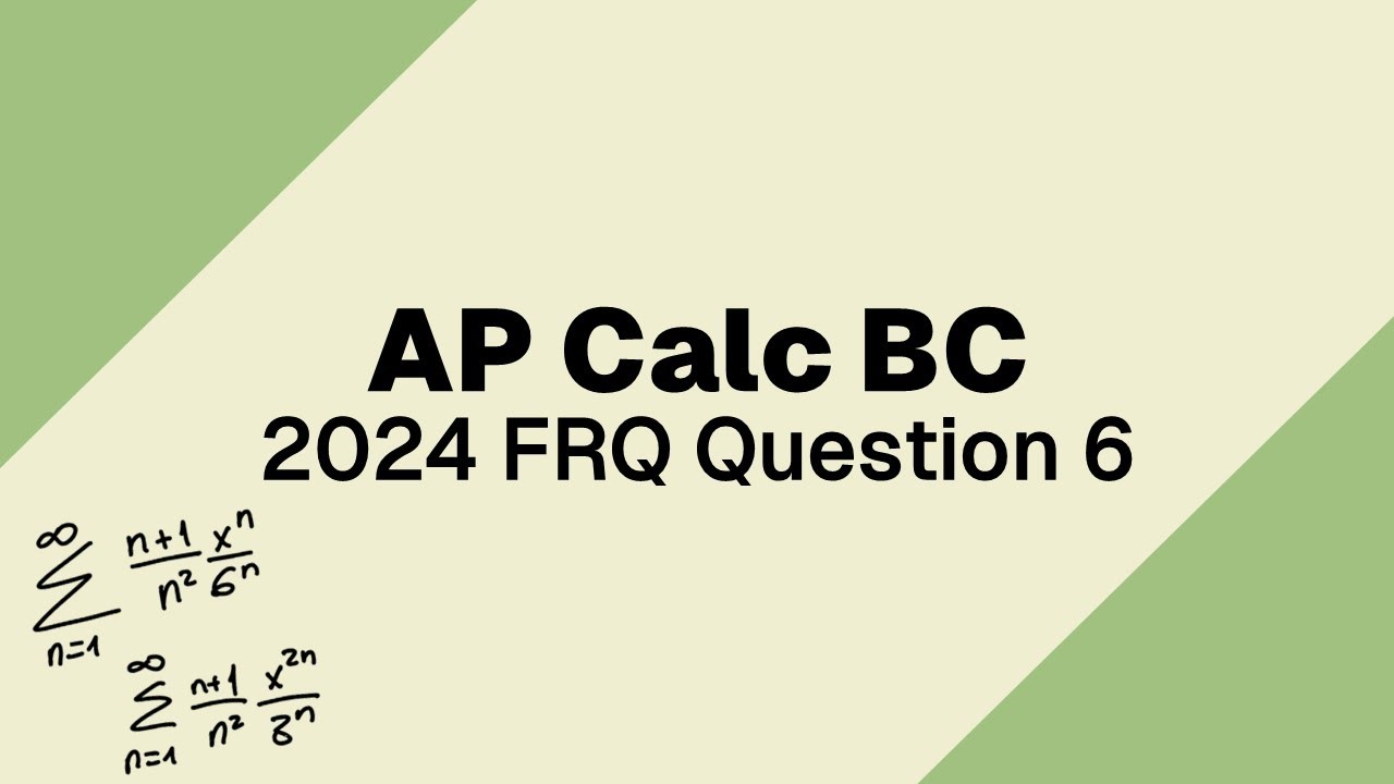 AP Calculus BC 2024 FRQ 6 - YouTube