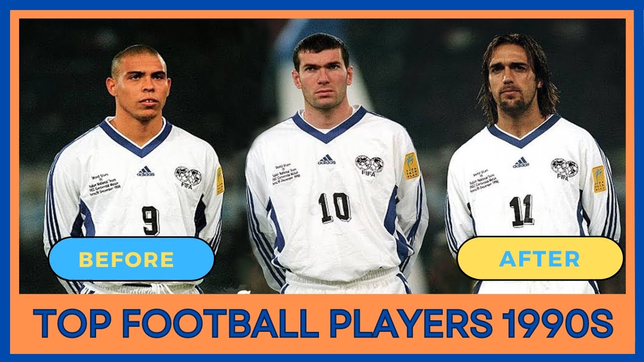 Top Football Player 1990s - How They Changed - YouTube