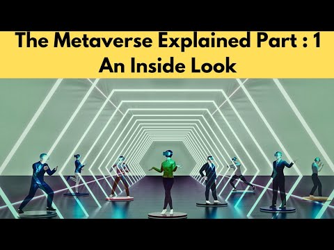 The Metaverse Explained Part: 1 An Inside Look | The Metaverse | - YouTube