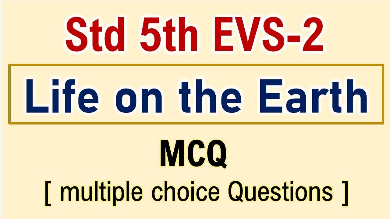 Std 5th EVS-2 MCQ on chapter 'Life on the Earth' Maharashtra Board ...
