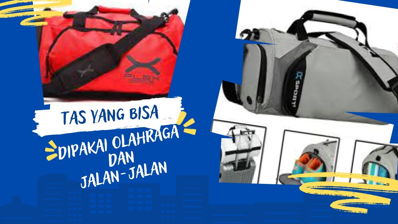 TAS ALL IN ONE YANG BISA DIPAKAI SEMUA (gym,travelling,&kerja) - YouTube