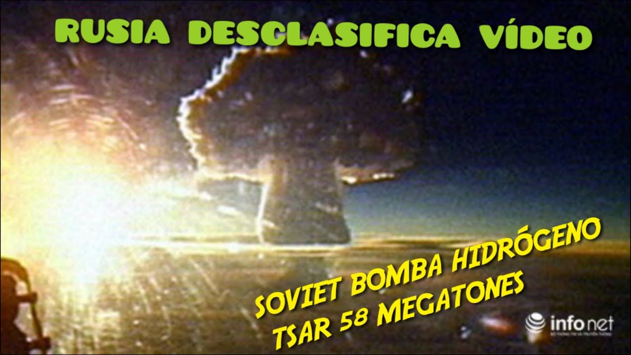 DESCLASIFICADO #BOMBA #HIDRÓGENO #TSAR RDS 220 50 MEGATONES ERA ...