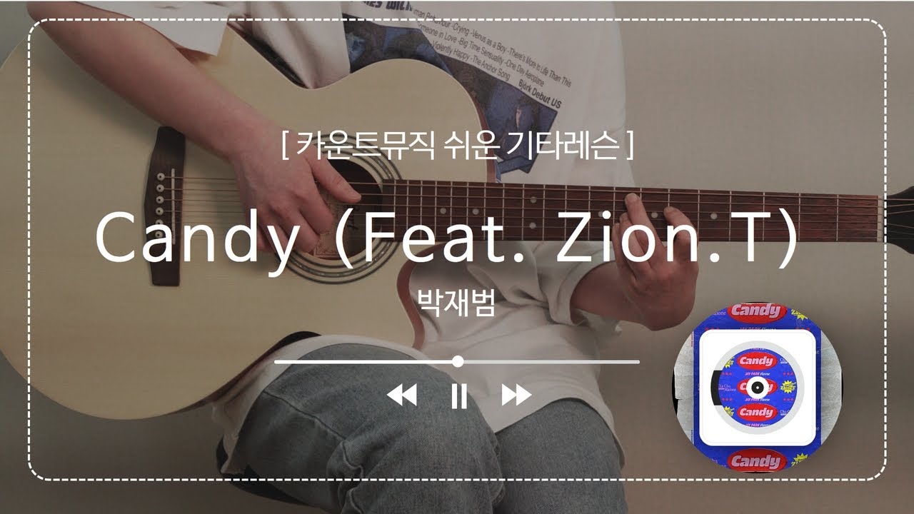 Candy (Feat. Zion.T)-박재범 코드 악보, 연주법과 함께 배워보자! - YouTube