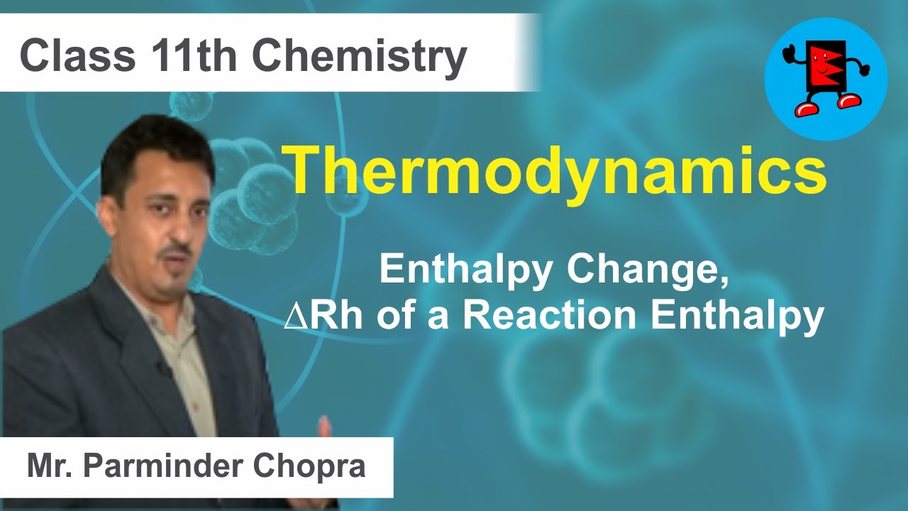 CBSE Class 11 Chemistry Thermodynamics Enthalpy Change,∆Rh of a ...