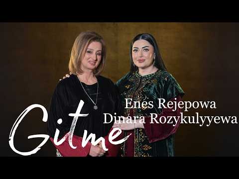Enesh Rejepowa & Dinara Rozykulyyewa - Gitme (official clip)