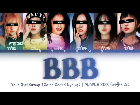 [Your Girl Group] BBB - PURPLE KISS (6 Members) || - YouTube